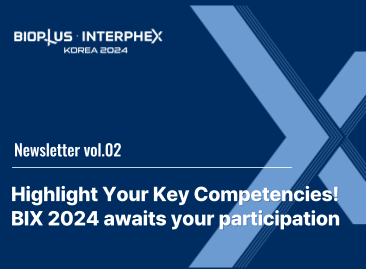 Vol. 02 Highlight Your Key Competecies! BIX 2024 awaits your participation